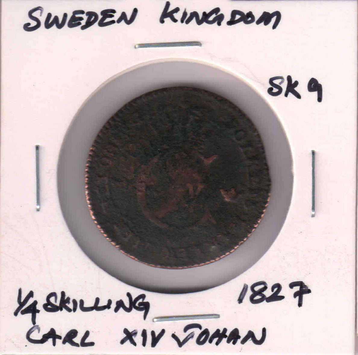 Sweden Kingdom – 1/4 skilling 1827, Carl XIV Johan ( 1819 – 1830 ...